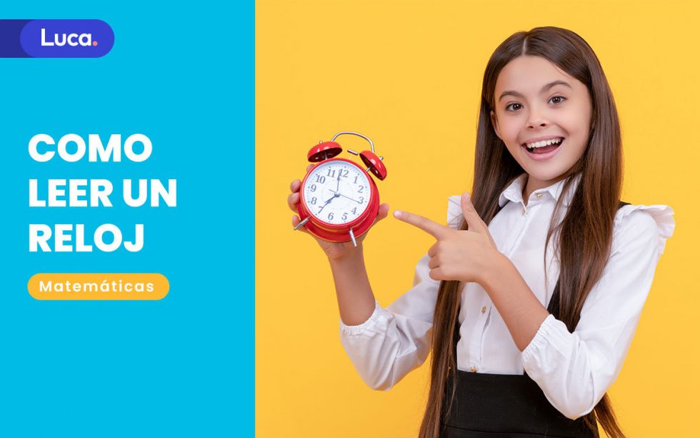Cómo leer un reloj, ¡Para niños! | Plataforma Educativa Luca